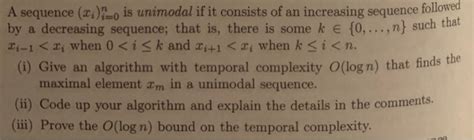 Solved A Sequence Xi O Is Unimodal If It Consists Of An