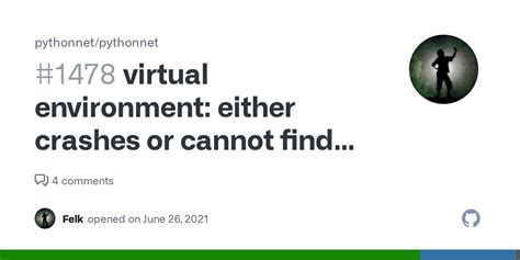 Virtual Environment Either Crashes Or Cannot Find Modules · Issue