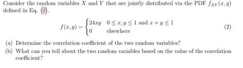 Solved Consider The Random Variables X And Y That Are