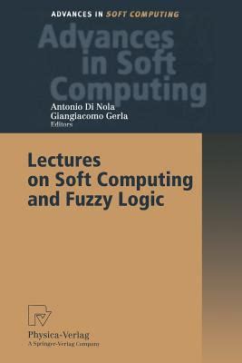 Lectures On Soft Computing And Fuzzy Logic Book By Antonio Di Nola