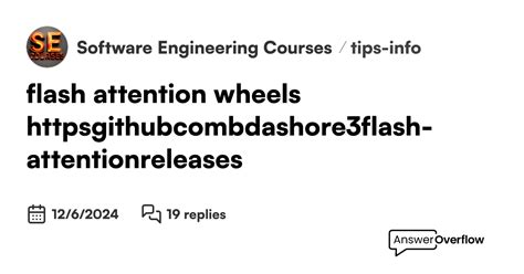 Flash Attention Wheels Bdashore3flash Attention