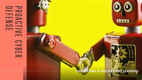 Harnessing Ai And Machine Learning For Proactive Cyber Defense