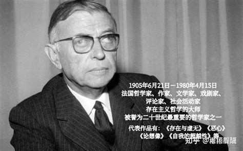 让·保罗·萨特（1905—1980），法国20世纪最重要的哲学家之一，法国无神论存在主义的代表人物，西方社会主义最积极的倡导者，一生中拒绝接受