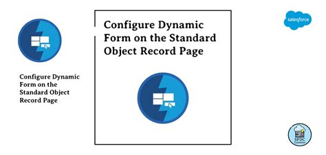 Configure The Dynamic Form On The Standard Object Record Page Sfdc