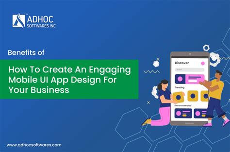 How To Create An Engaging Mobile UI App Design For Your Business Adhoc Softwares Private Limited