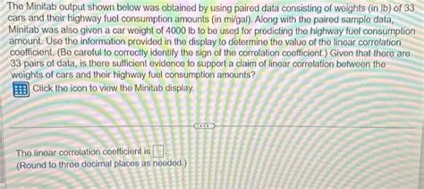 Solved The Minitab Output Shown Below Was Obtained By Using