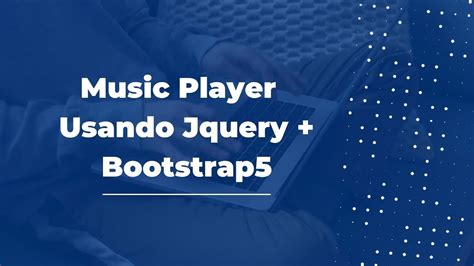 Music Player Usando Jquery Bootstrap5 YouTube
