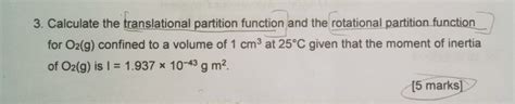 Solved 3 Calculate The Translational Partition Function And