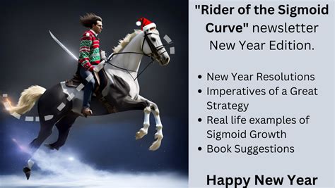 Rider Of The Sigmoid Curve Newsletter New Year Edition