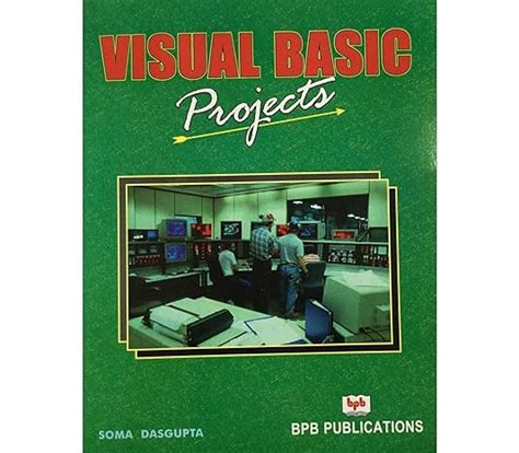 Visual Basic Projects Soma Dasgupta Books