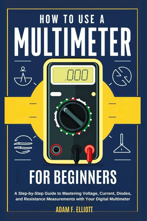 How To Use A Multimeter For Beginners A Step By Step Guide To Mastering Voltage Current
