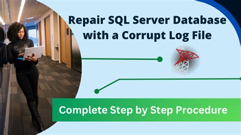 Know How To Repair Sql Server Database With Corrupt Log File