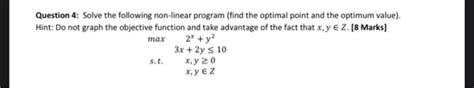 Solved Question 4 Solve The Following Non Linear Program