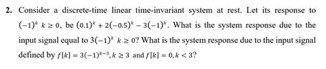 Solved 2 Consider A Discrete Time Linear Time Invariant