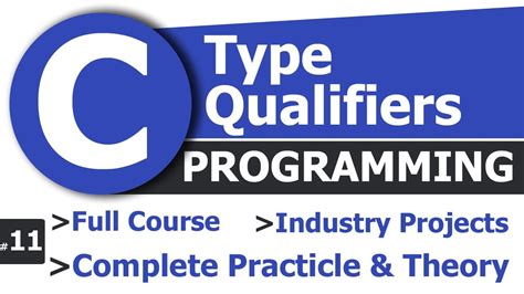 11 Type Qualifiers In C Complete C Tutorials Youtube