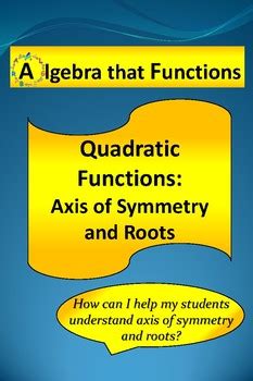 Quadratic Functions Axis Of Symmetry And Roots DISTANCE LEARNING