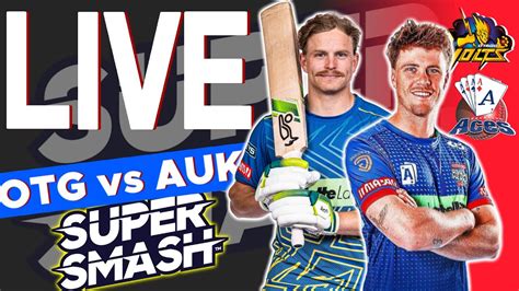 Super Smash 2025 Live Auckland Vs Otago Live Auk Vs Otg T20 Match