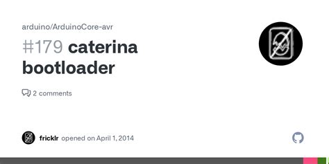 Caterina Bootloader · Issue 179 · Arduinoarduinocore Avr · Github