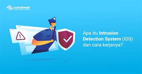 Apa Itu Intrusion Detection System Ids Dan Cara Kerjanya