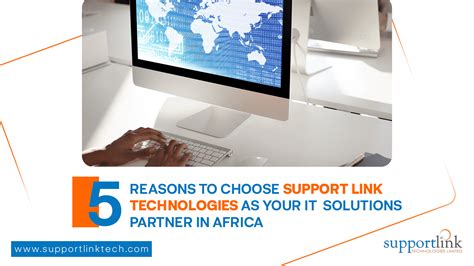 5 Reasons To Choose Support Link Technologies As Your It Solutions Partner In Africa Support