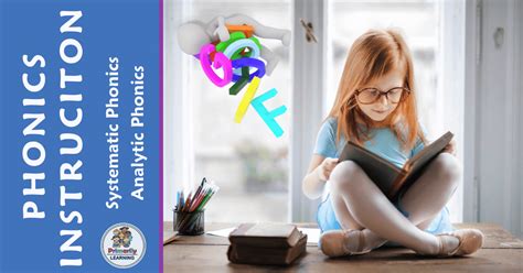 Systematic Phonics Vs Analytic Phonics Primarily Learning