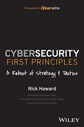 cybersecurity first principles a reboot of strategy and tactics let