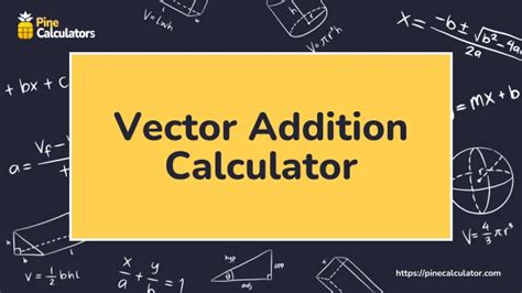 Vector Addition Calculator Find Sum Of Vector Pine Calculator