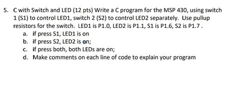Solved 5 C With Switch And Led 12 Pts Write A C Program