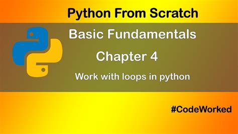Python For Beginners Basic Fundamentals Chapter 4 Loops Loops Learncoding Youtube