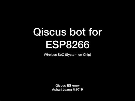 Qiscus Bot Esp8266 Ppt
