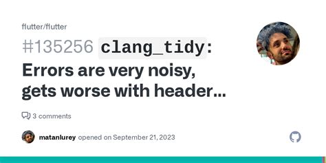 `clangtidy` Errors Are Very Noisy Gets Worse With Header Files · Issue 135256 · Flutter
