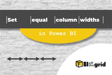 Set Equal Column Widths In A Matrix Visual The Easy Way
