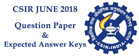 csir net june 2018 question paper and expected answer key all bout
