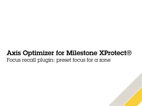 Core Use Cases And Workflows Of Axis Optimizer Axis Communications