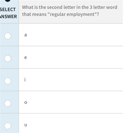 Solved Select What Is The Second Letter In The 3 Letter Word Answer That Means Regular