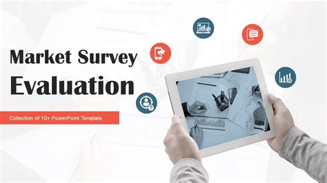 Market Survey Evaluation Ppt PowerPoint Presentation Complete Deck With Slides