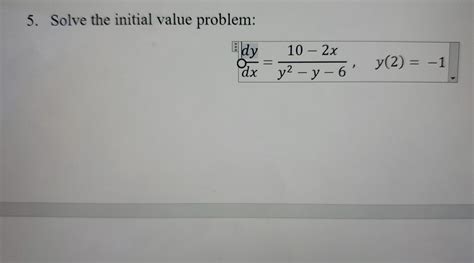 solved 5 solve the initial value problem idy 10 2x dx