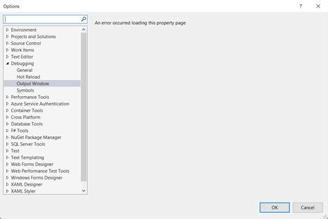 Debugging Output Window An Error Occurred Loading This Property Page Issue