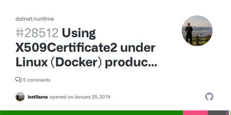 Using X509certificate2 Under Linux Docker Produces Different Results · Issue 28512 · Dotnet