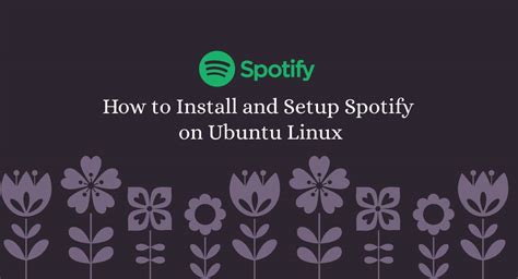 How To Install And Setup Spotify On Ubuntu Linux Thelinuxhelp On Tumblr