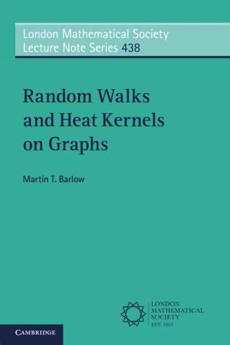 Random Walks And Heat Kernels On Graphs 1st Edition Martin T Barlow