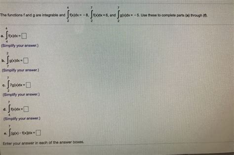 solved the functions f and g are integrable and f x dx 8
