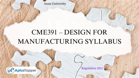 Cme391 Design For Manufacturing Syllabus Regulation 2021 Anna