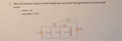 Solved Write The Matlab Scripts To Find Steady State Of