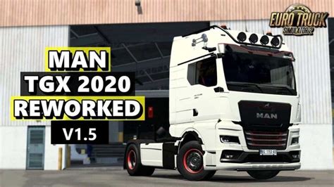 ETS2 MAN TGX 2020 Rework 1 47 v 1 6 1 Trucks MAN Mod für Eurotruck Simulator 2