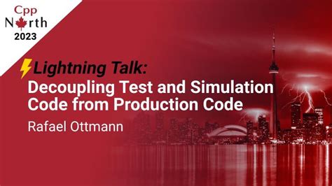 Cppnorth The Canadian C Conference On Linkedin Lightning Talk Decoupling Test And Simulation