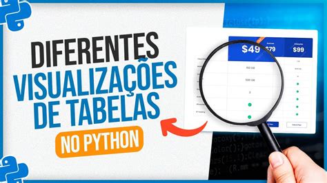 Diferentes Visualizações De Tabela No Python Youtube