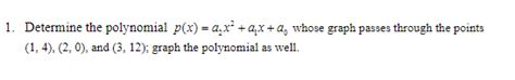 Solved 1 Determine The Polynomial P X A2x2 A1x A0 Whose
