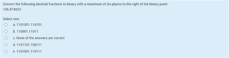 Solved Convert The Following Decimal Fractions To Binary