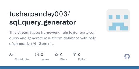 Github Tusharpandey003sqlquerygenerator This Streamlit App
